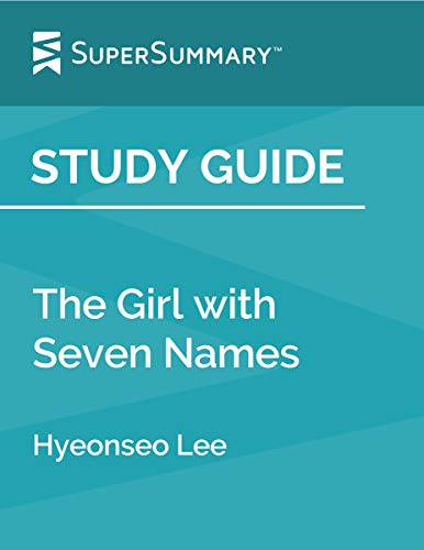 Study Guide: The Girl with Seven Names by Hyeonseo Lee by SuperSummary ...