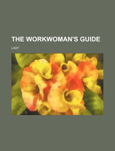 The workwoman's guide by A Lady | Goodreads