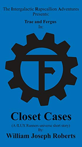 Closet Cases by William Joseph Roberts | Goodreads