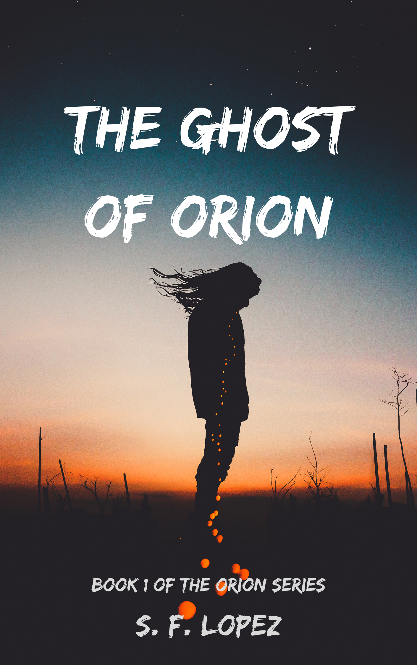 The Ghost of Orion (Orion #1) by S.F. Lopez | Goodreads