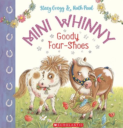 Goody Four-Shoes (Mini Whinny, #2) by Stacy Gregg | Goodreads