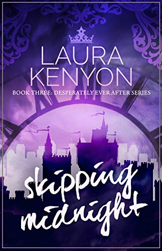 Skipping Midnight: Desperately Ever After, Book 3 by Laura Kenyon ...
