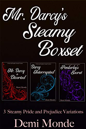 Mr. Darcy’s Steamy Boxset: 3 Steamy Pride and Prejudice Variations by Demi Monde | Goodreads