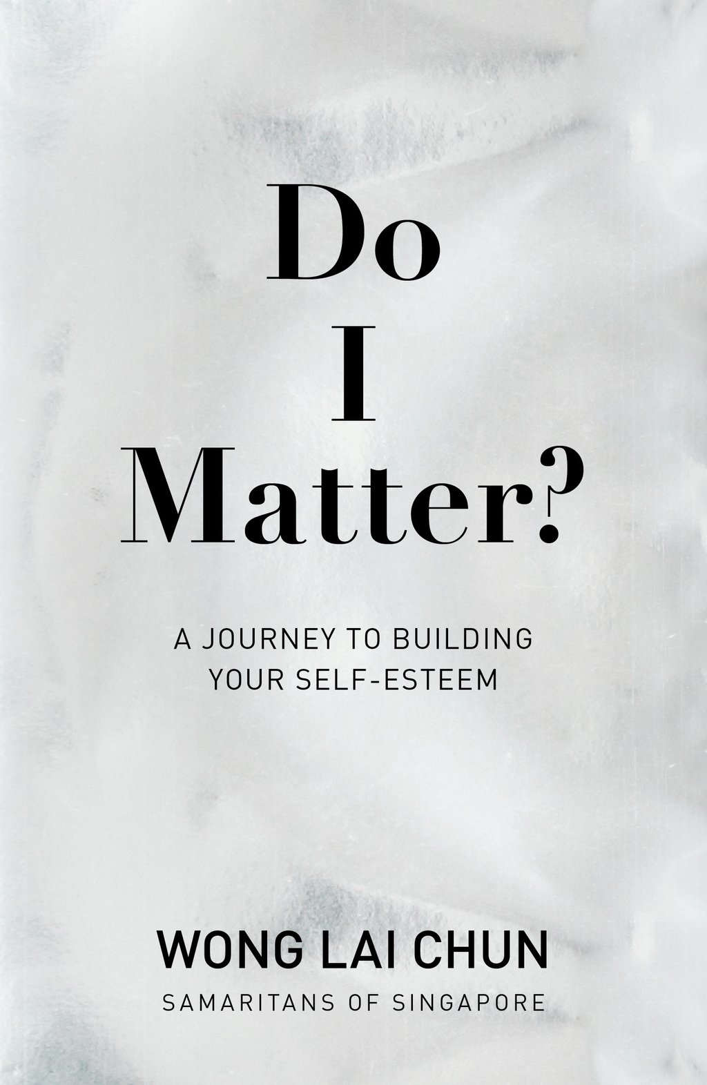 Do I Matter? A Journey to Building Your Self-Esteem by Lai Chun Wong ...