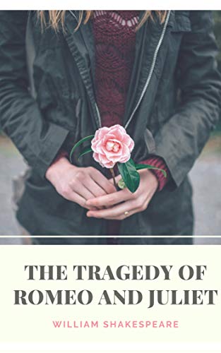 The Tragedy of Romeo and Juliet by William Shakespeare | Goodreads