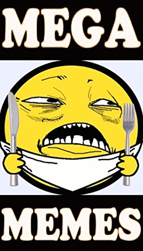Memes: Mega Memes Excitement Funny Memes The Most MEGA Maddest Memes Ya ...