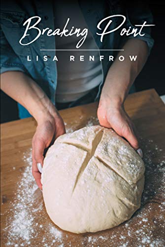 Breaking Point by Lisa Renfrow | Goodreads