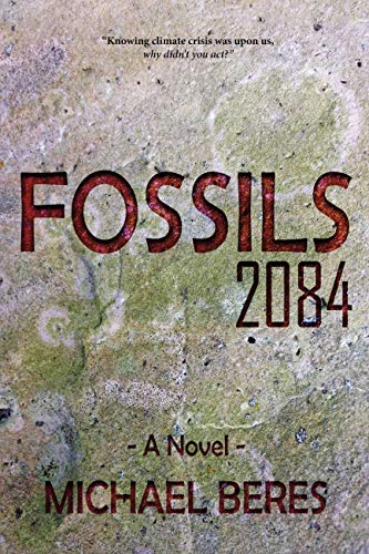 Fossils 2084 by Michael Beres | Goodreads