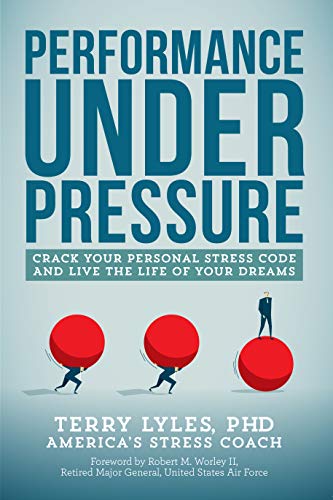 Performance under Pressure: Crack Your Personal Stress Code and Live ...