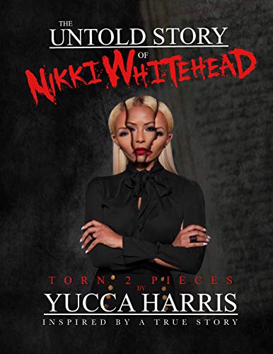 The Untold Story Of Nikki Whitehead: Torn 2 Pieces Inspired By A True ...