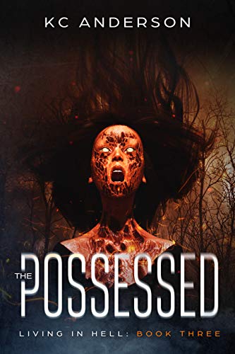 The Possessed: Book Three of the 'Living In Hell' Trilogy by KC ...