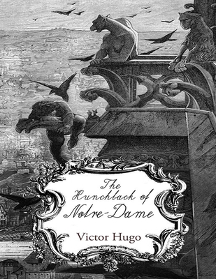 The Hunchback of Notre Dame: Victor Hugo by Victor Hugo | Goodreads
