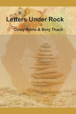 Letters Under Rock by Bory Thach | Goodreads