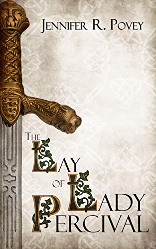 The Lay of Lady Percival by Jennifer R. Povey | Goodreads