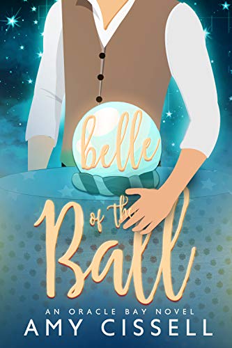 Belle of the Ball (Psychics of Oracle Bay, #4) by Amy Cissell | Goodreads