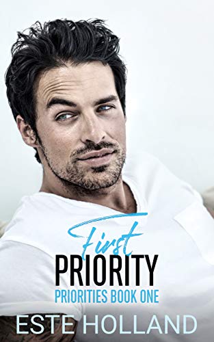 First Priority (Priorities, #1) by Este Holland | Goodreads