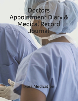 Doctors Appointment Diary & Medical Record Journal: Doctors Contact ...