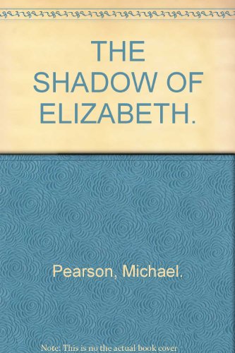 The Shadow of Elisabeth by Michael Pearson | Goodreads