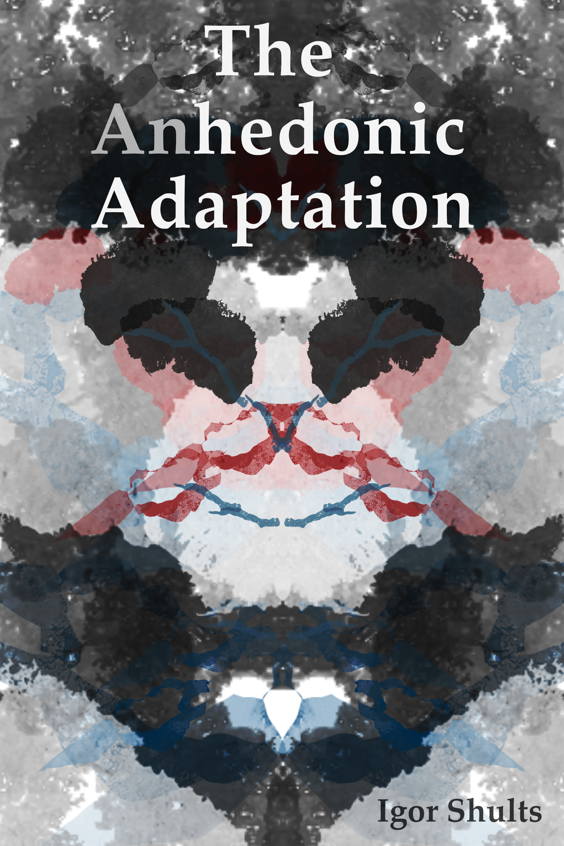 The Anhedonic Adaptation by Igor Shults | Goodreads
