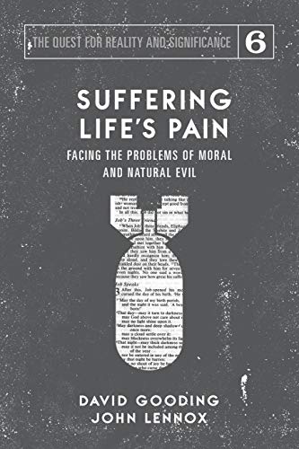 Suffering Life's Pain: Facing the Problems of Moral and Natural Evil by ...