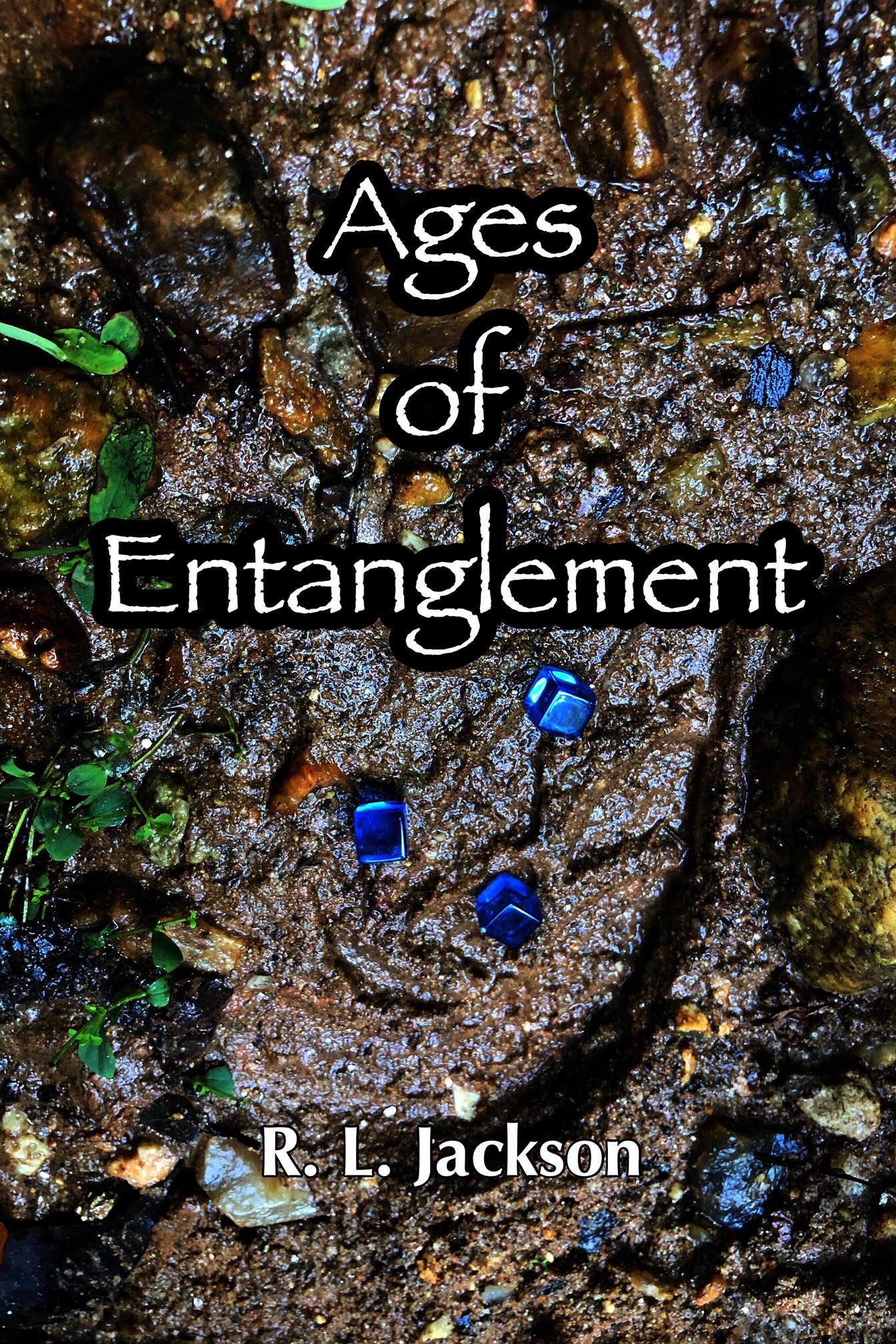 Ages of Entanglement by Robert Lee Jackson III | Goodreads