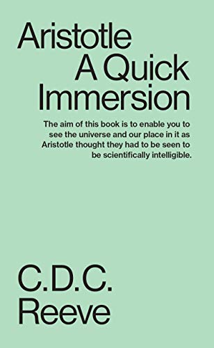 Aristotle: A Quick Immersion by C.D.C. Reeve | Goodreads