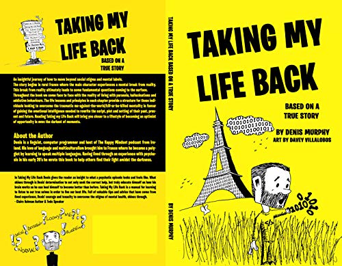 TAKING MY LIFE BACK: Based on a True Story by Denis Murphy | Goodreads