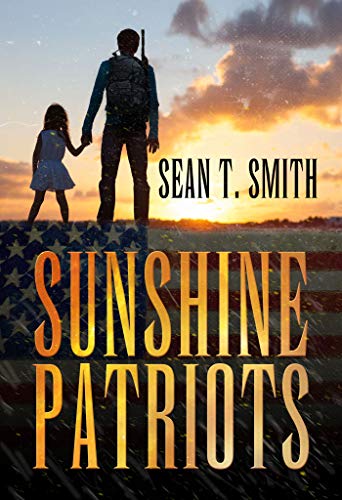 Sunshine Patriots by Sean T. Smith | Goodreads