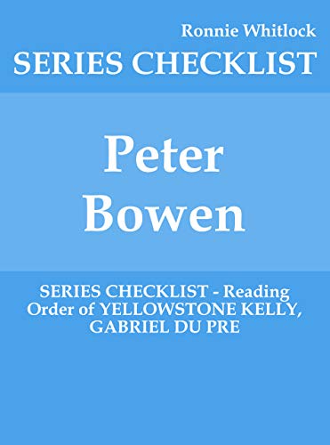 Peter Bowen - SERIES CHECKLIST - Reading Order of YELLOWSTONE KELLY ...