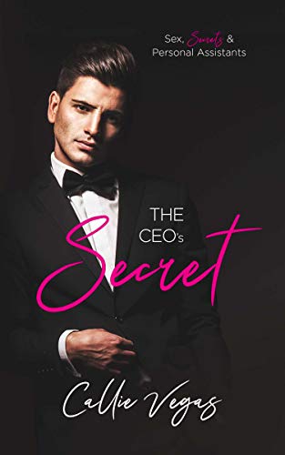 The CEO's Secret by Callie Vegas | Goodreads