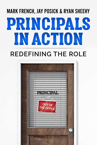 Principals In Action: Redefining the Role by Jay Posick | Goodreads