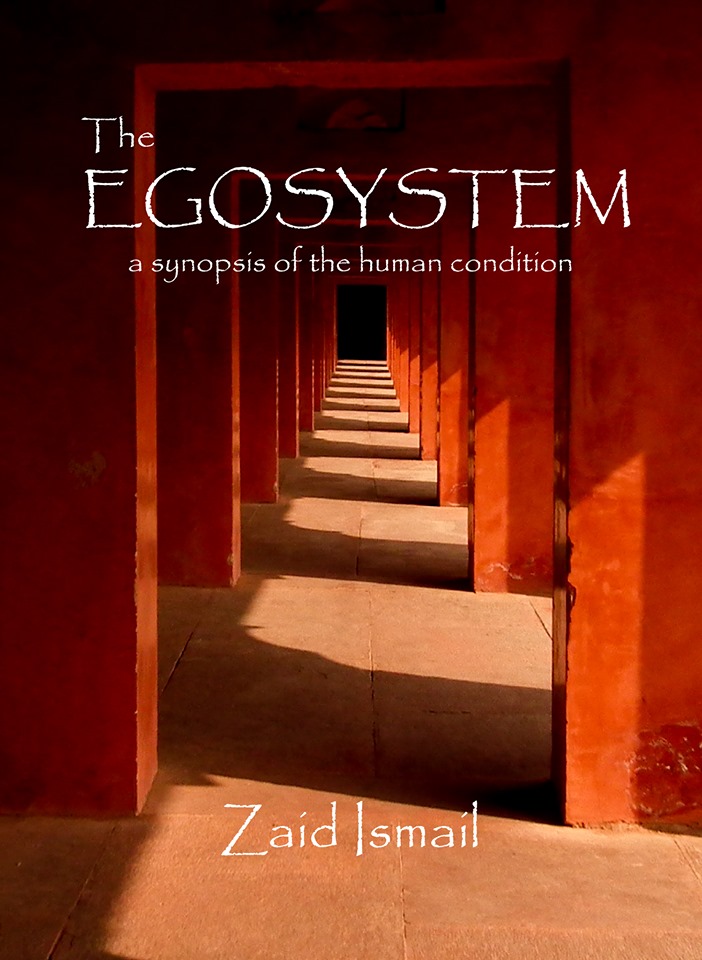The Egosystem: A Synopsis of the Human Condition by Zaid Ismail | Goodreads