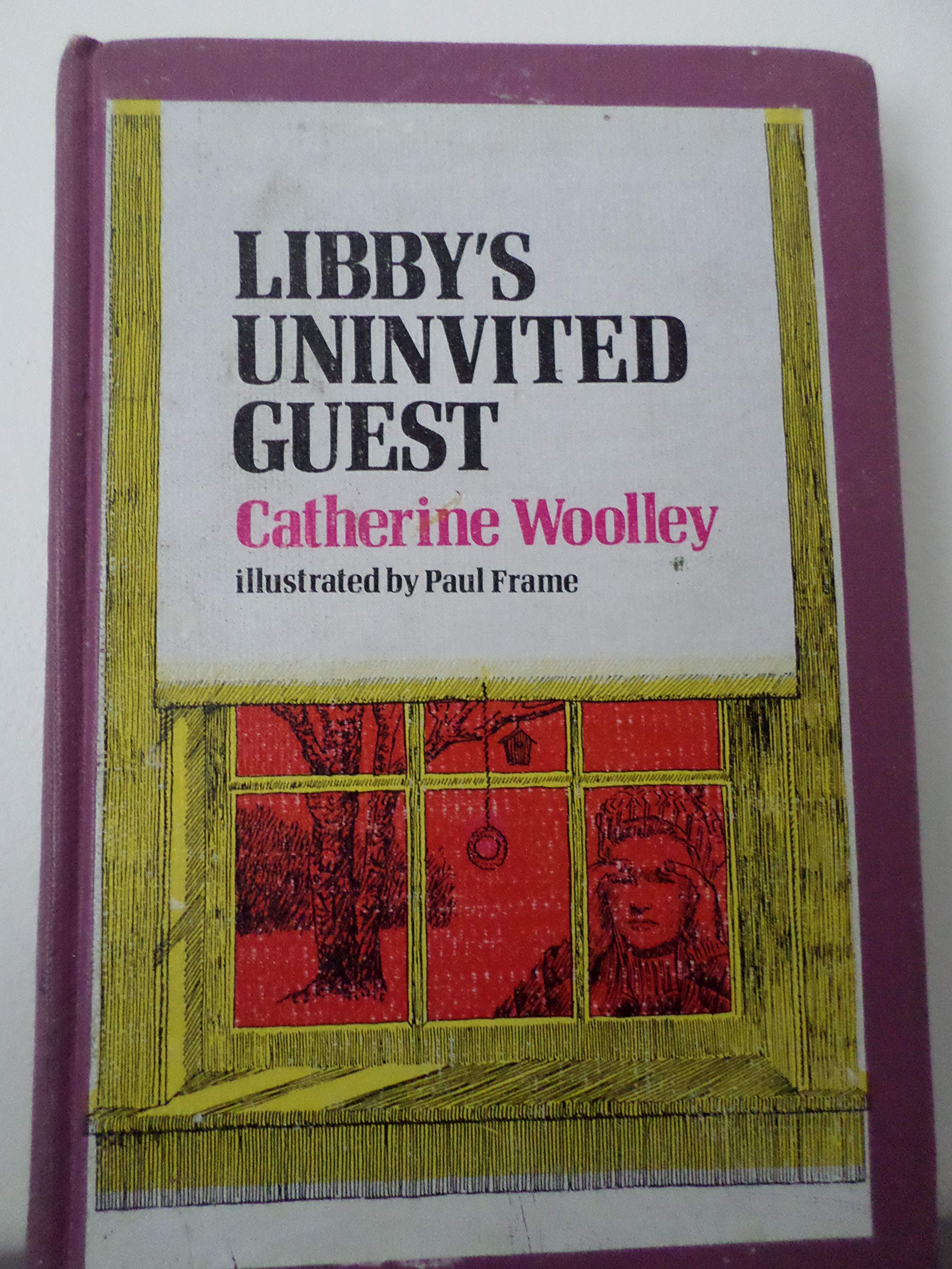 Libby's Uninvited Guest by Catherine Woolley | Goodreads