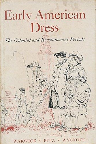 Early American Dress: The Colonial and Revolutionary Periods by Edward ...