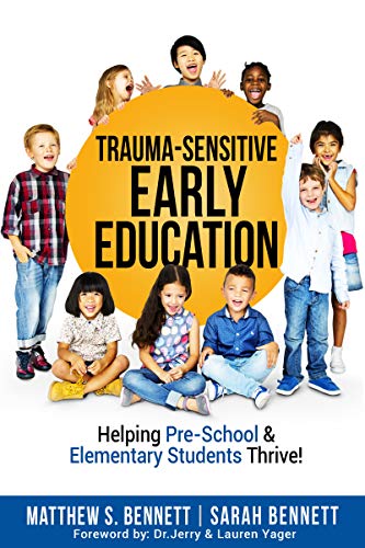 Trauma-Sensitive Early Education: Helping Pre-School & Elementary ...