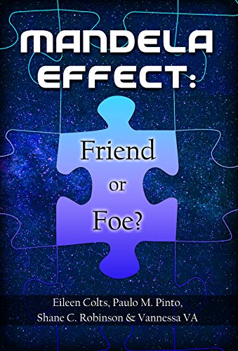 Mandela Effect: Friend or Foe? by Eileen Colts | Goodreads