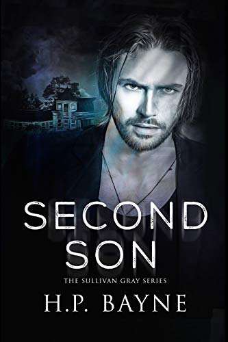 Second Son (Sullivan Gray #6) by H.P. Bayne | Goodreads