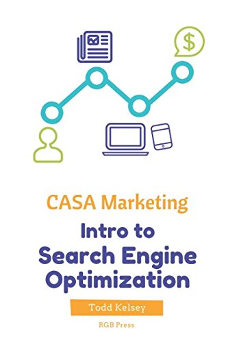 CASA Marketing: Intro to Search Engine Optimization by Todd Kelsey ...