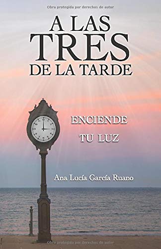 A las tres de la tarde (Spanish Edition) by Ana Lucía García Ruano ...