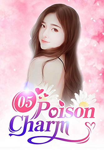 Poison Charm 5: You Have To Be Patient With Your Kid by Mobo Reader ...