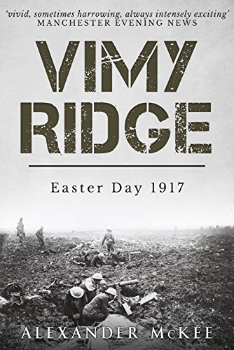 Vimy Ridge: Recollections from the Famous Battle by Alexander McKee ...