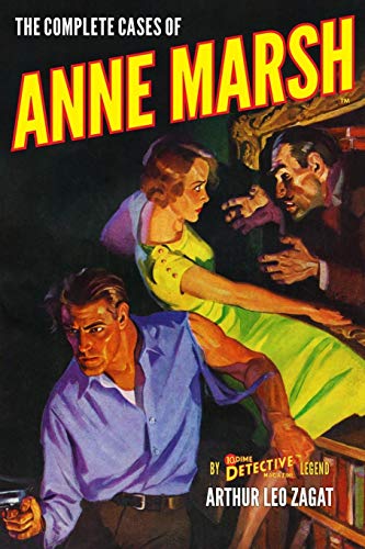 The Complete Cases of Anne Marsh by Arthur Leo Zagat | Goodreads