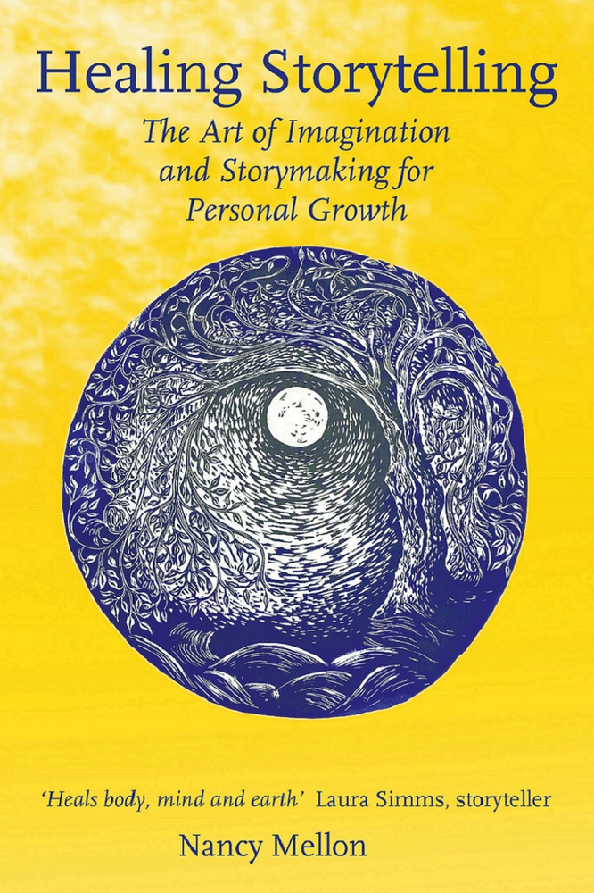 Healing Storytelling: The Art of Imagination and Storymaking for ...
