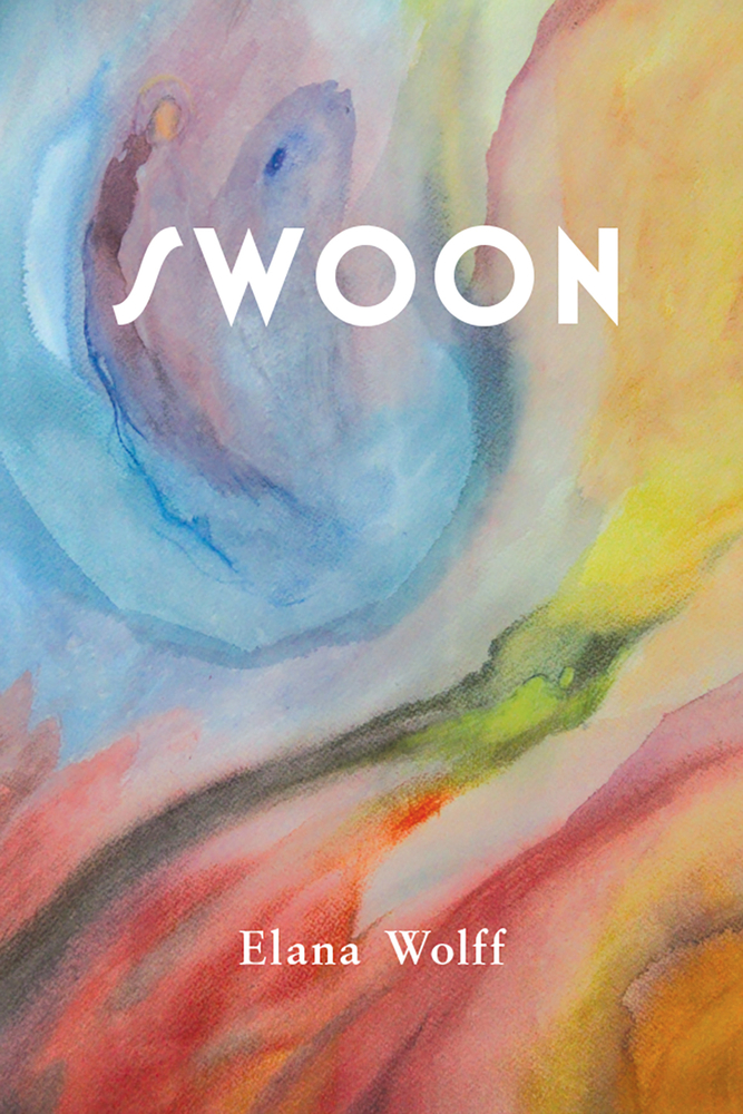 Swoon by Elana Wolff | Goodreads