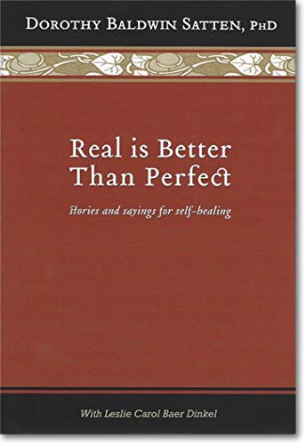 Real is Better than Perfect: Stories and sayings for self-healing by ...