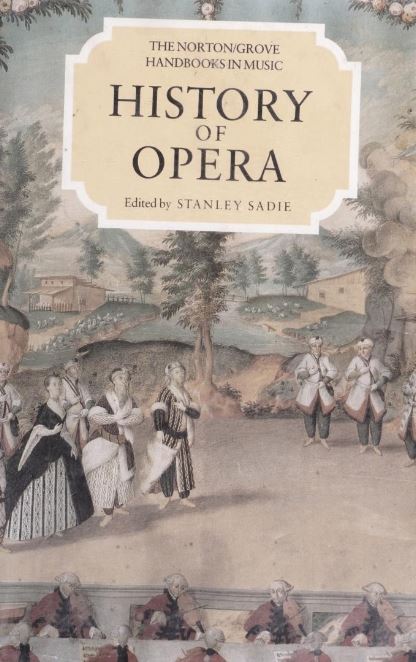 History of Opera (Norton/Grove Handbooks in Music) by Stanley Sadie ...