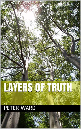 Layers of Truth by Peter Ward | Goodreads