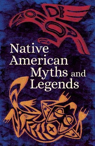 Native American Myths & Legends by Various | Goodreads