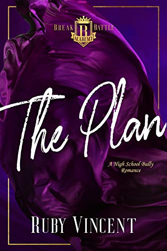 The Plan (Breakbattle Academy #1) by Ruby Vincent | Goodreads