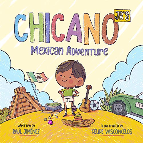 Chicano Jr's Mexican Adventure by Raúl Jiménez | Goodreads